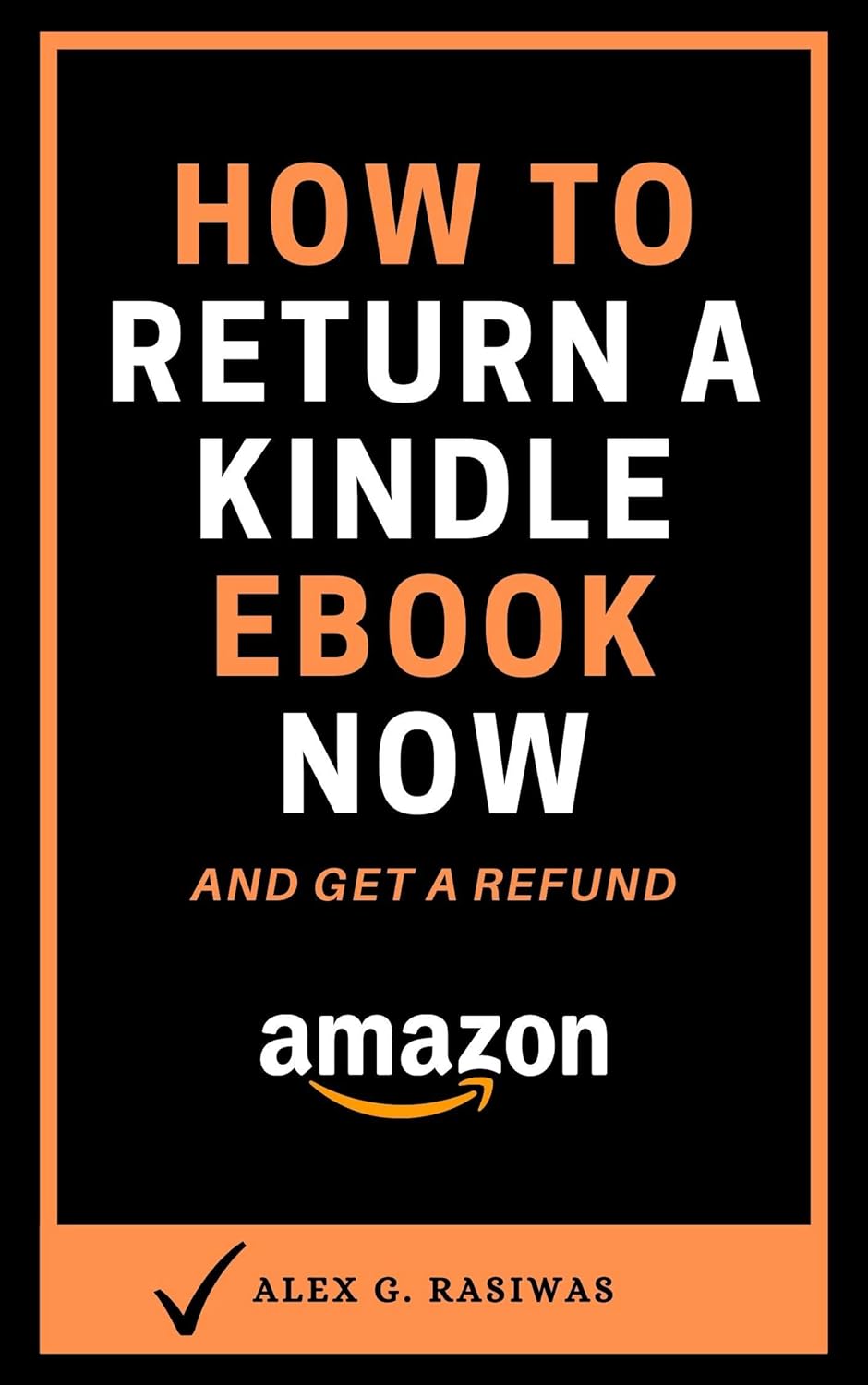Amazon.com: How to Return a Kindle eBook Now: A Complete 2020 Guide on ...