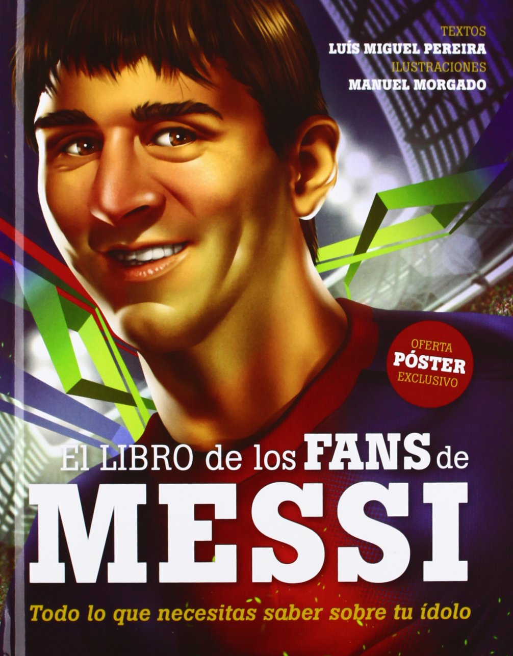 El Libro De Los Fans De Messi: Luis Miguel Pereira, Prime Books, Manuel ...