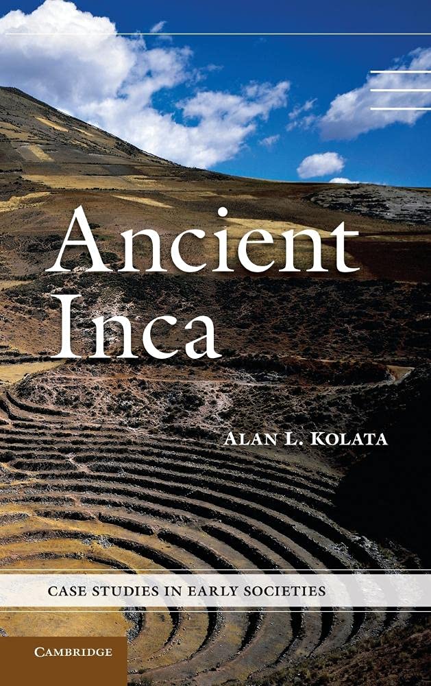 Amazon.com: Ancient Inca (Case Studies in Early Societies ...