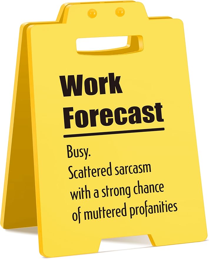 Amazon.com: Work Forecast Desk Sign – Sarcastic Work Gifts for ...