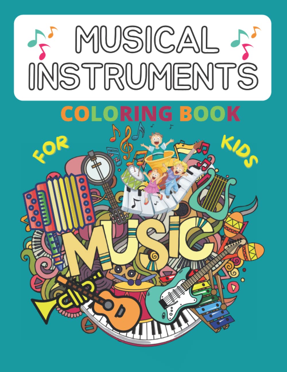 Musical instruments Coloring Book For Kids: Over 50 Large And Simple ...