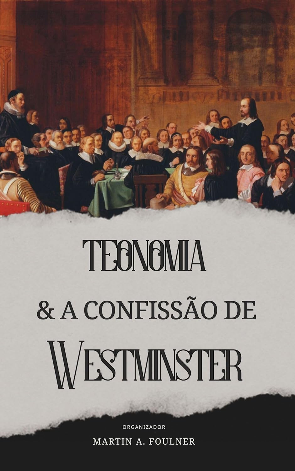 Amazon.com.br eBooks Kindle: Teonomia e a Confissão de Westminster, A ...