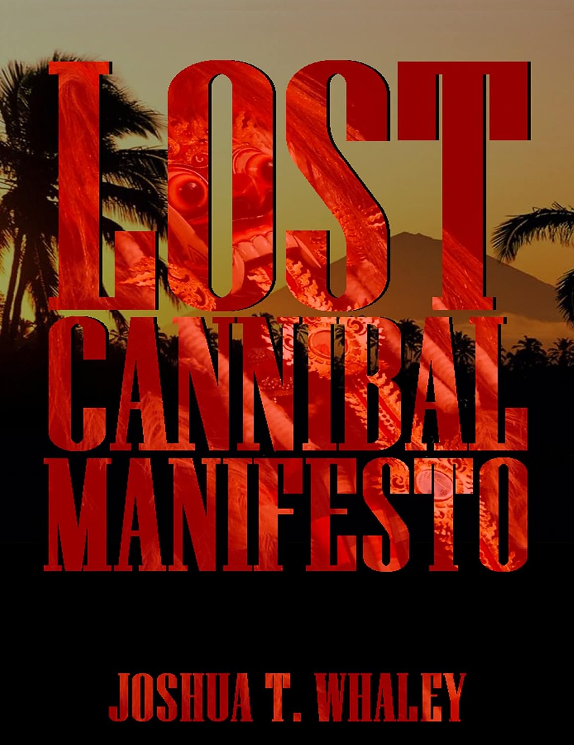 Amazon.com: Lost Cannibal Manifesto eBook : Whaley, Joshua T.: Kindle Store
