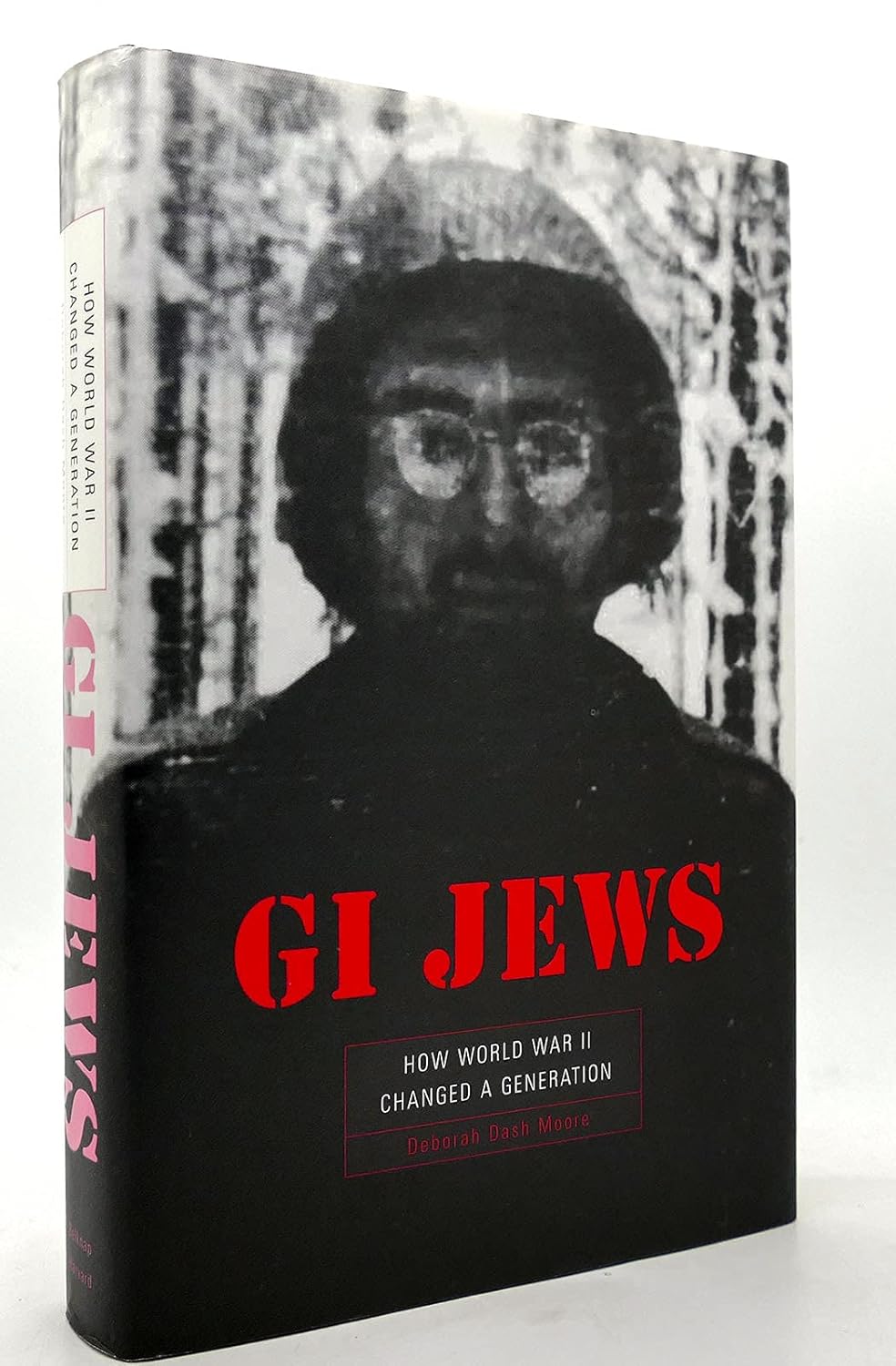 GI Jews: How World War II Changed a Generation: Moore, Deborah Dash ...