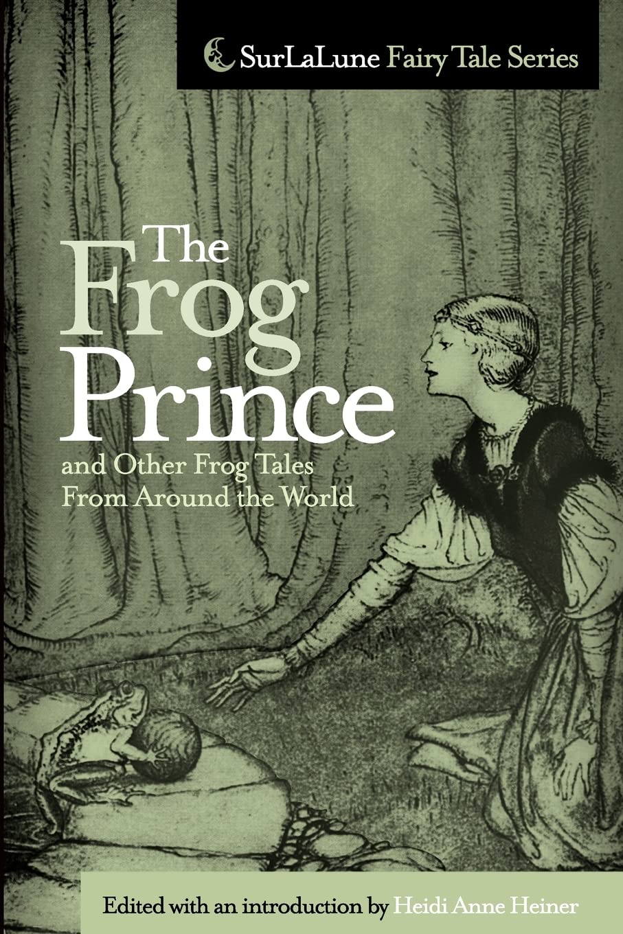 The Frog Prince and Other Frog Tales From Around the World: Fairy Tales ...