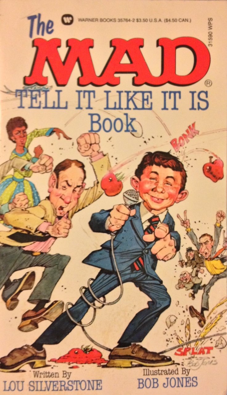 The Mad Tell It Like It Is Book: MAD MAGAZINE, EDITORS OF ...