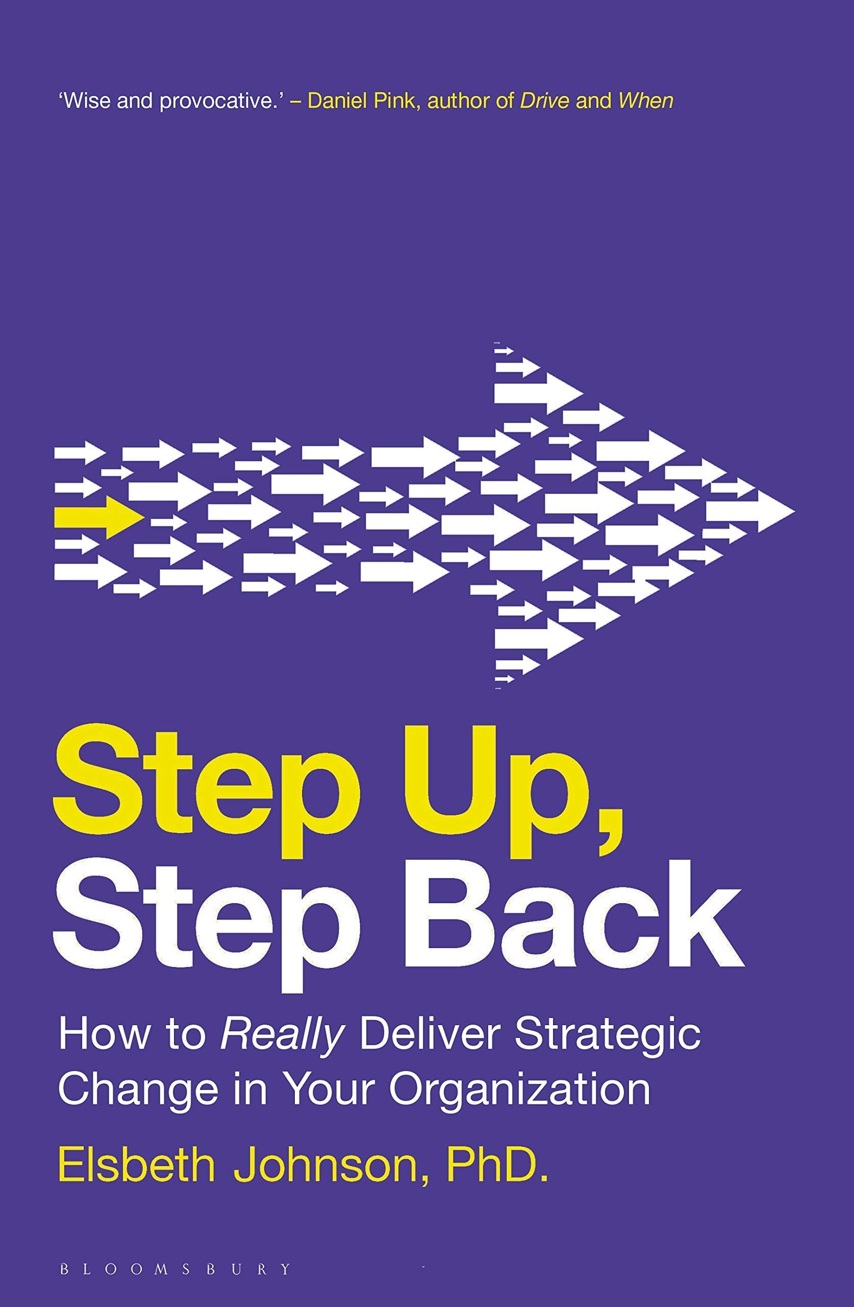 Amazon.com: Step Up, Step Back: How to Really Deliver Strategic Change ...