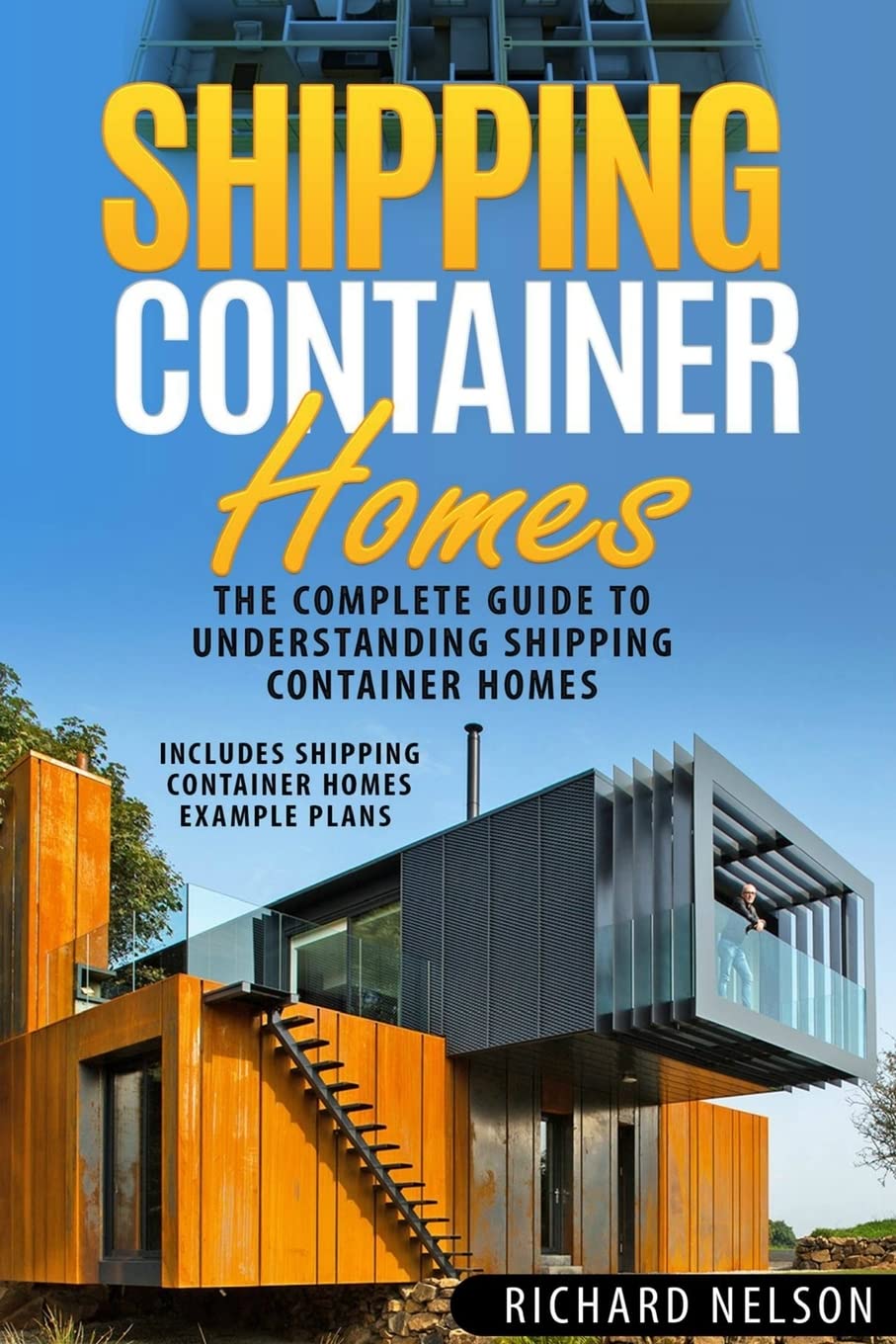 Shipping Container Homes: The Complete Guide to Understanding Shipping ...