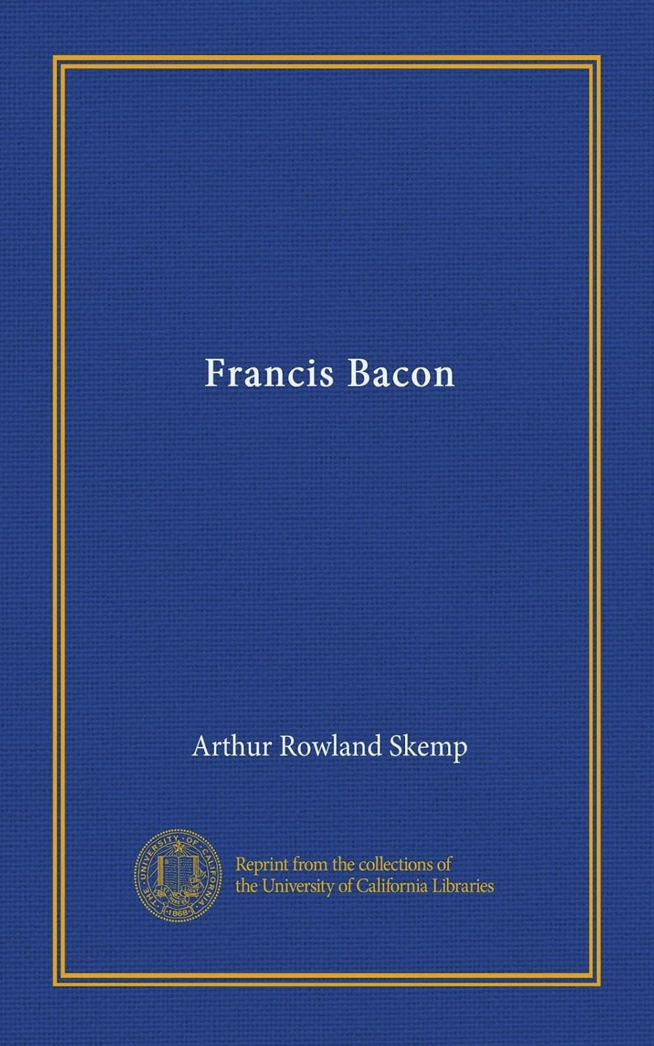 Francis Bacon: Skemp, Arthur Rowland: Amazon.com: Books