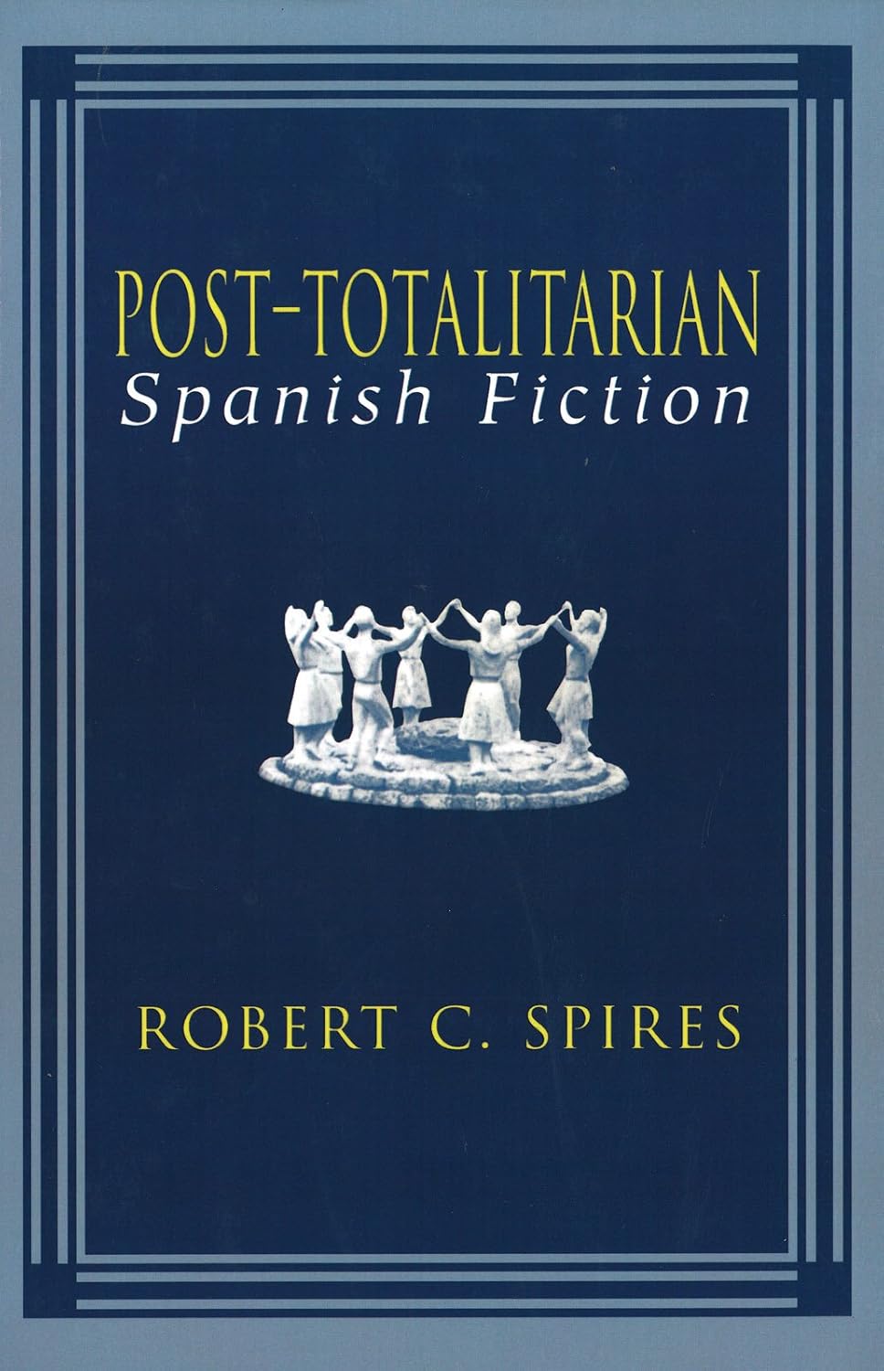 Amazon.com: Post-Totalitarian Spanish Fiction (Volume 1): 9780826210715 ...