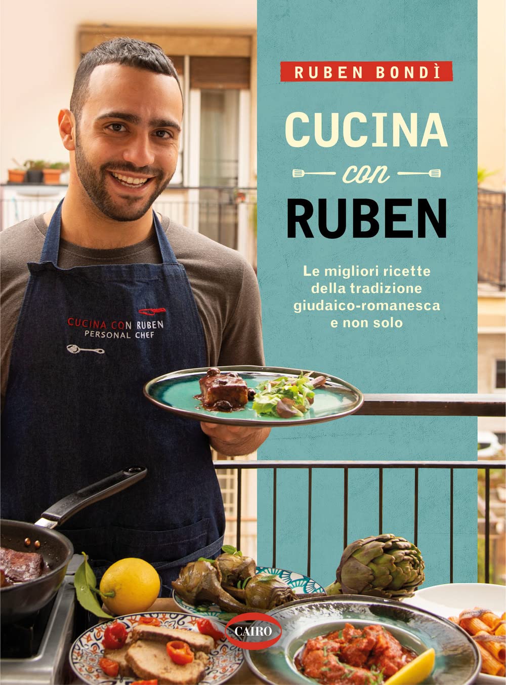 Cucina con Ruben. Le migliori ricette della tradizione giudaico ...