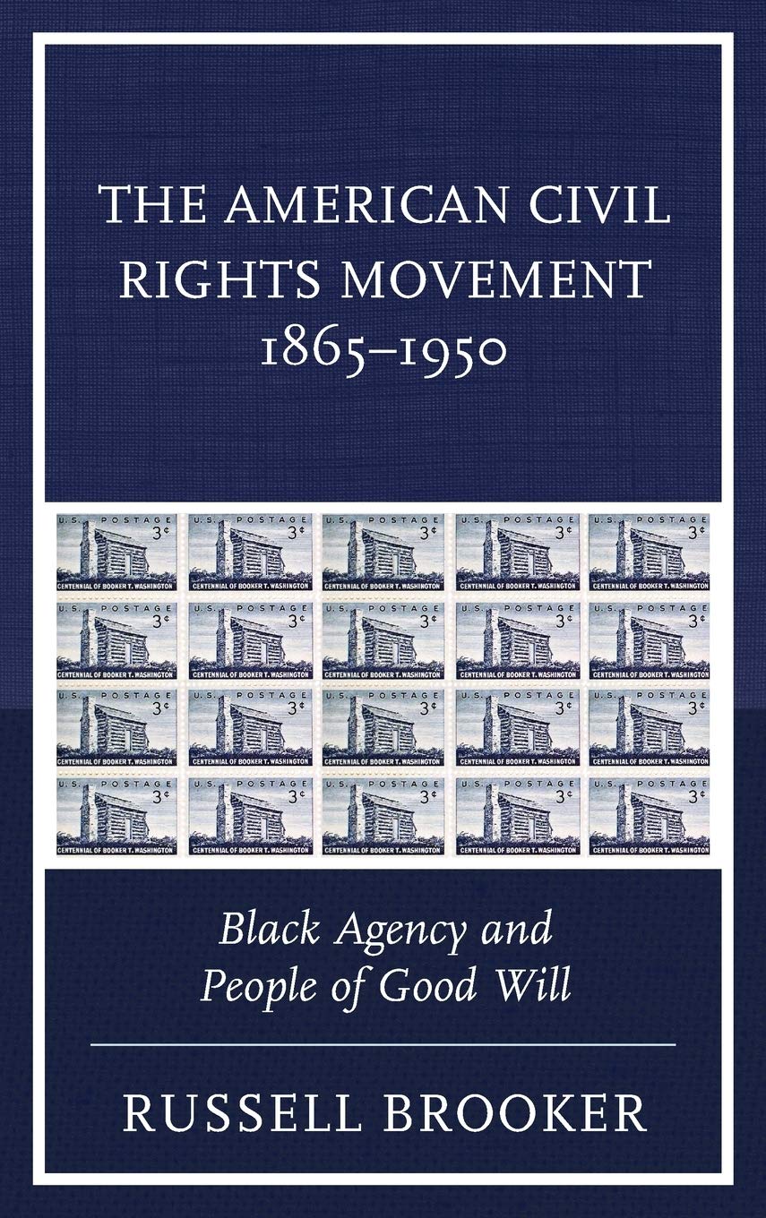 The American Civil Rights Movement 1865–1950: Black Agency and People ...