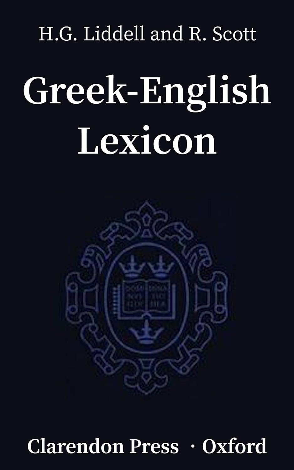 An Intermediate Greek-English Lexicon - Kindle edition by Liddell ...