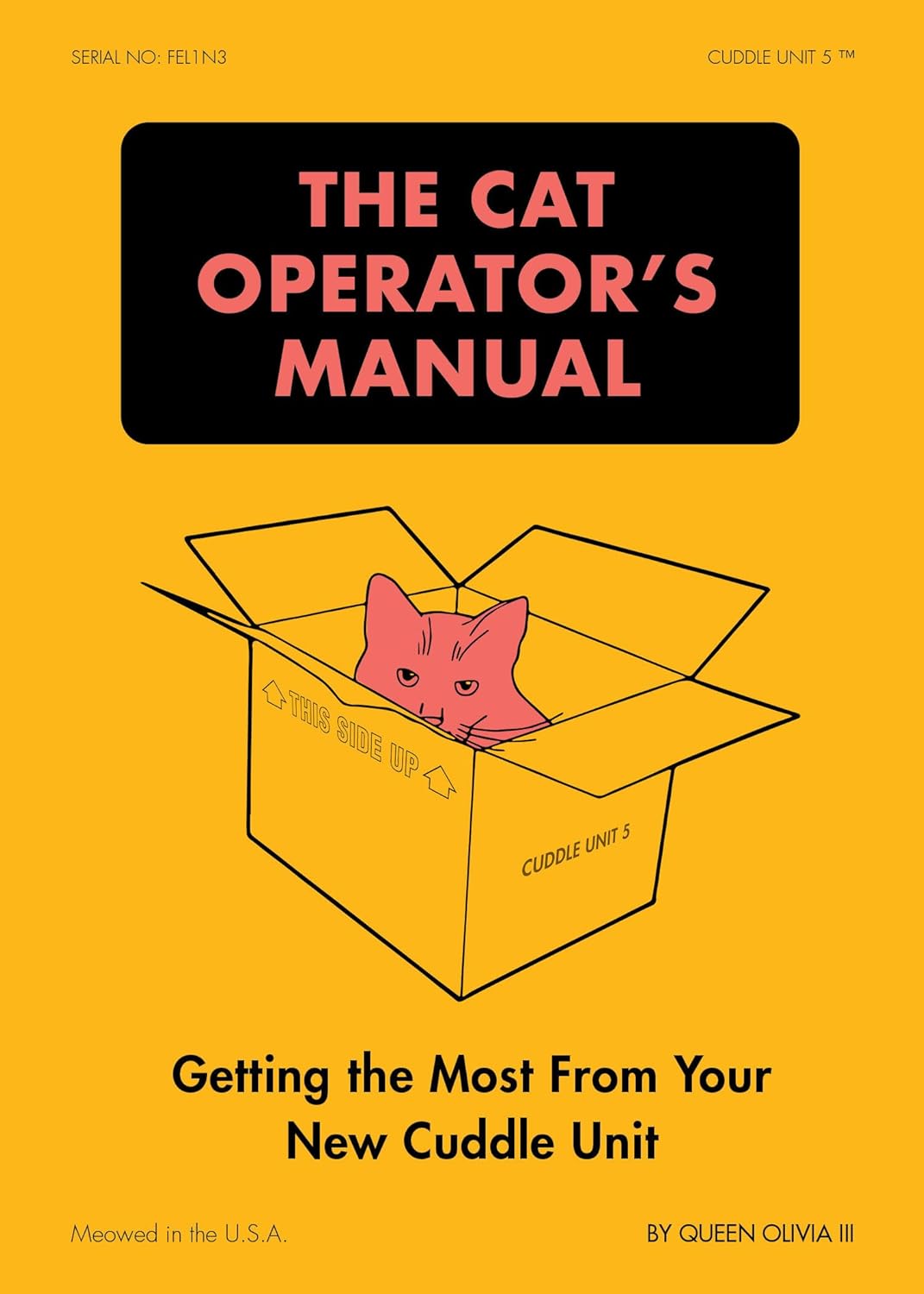The Cat Operator's Manual: Getting the Most from Your New Cuddle Unit ...