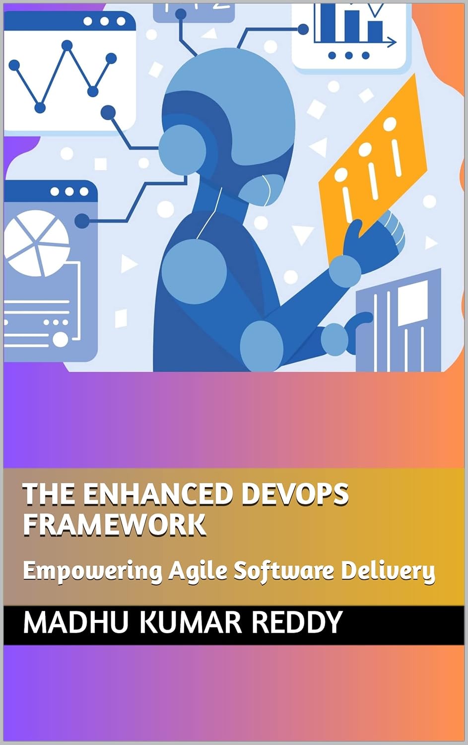 Amazon.com: The Enhanced DevOps Framework: Empowering Agile Software ...
