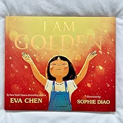 I Am Golden: Chen, Eva, Diao, Sophie: 9781250842053: Amazon.com: Books