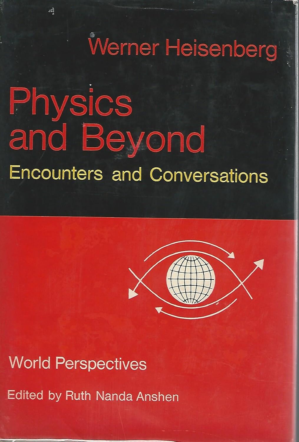 Physics and Beyond: Encounters and Conversations (World Perspectives Series): Heisenberg, Werner ...