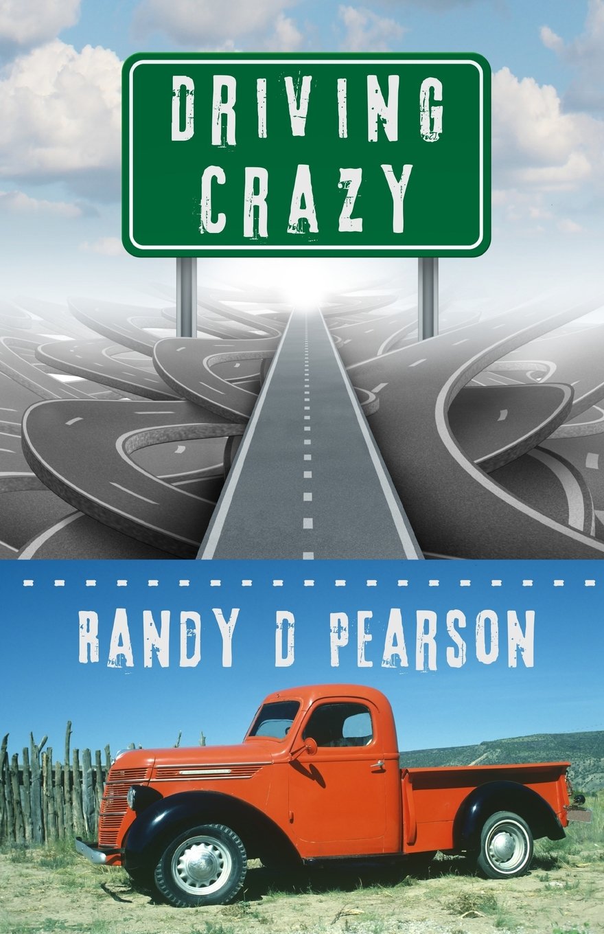 Amazon.com: Driving Crazy: 9781545408636: Pearson, Randy D.: Books