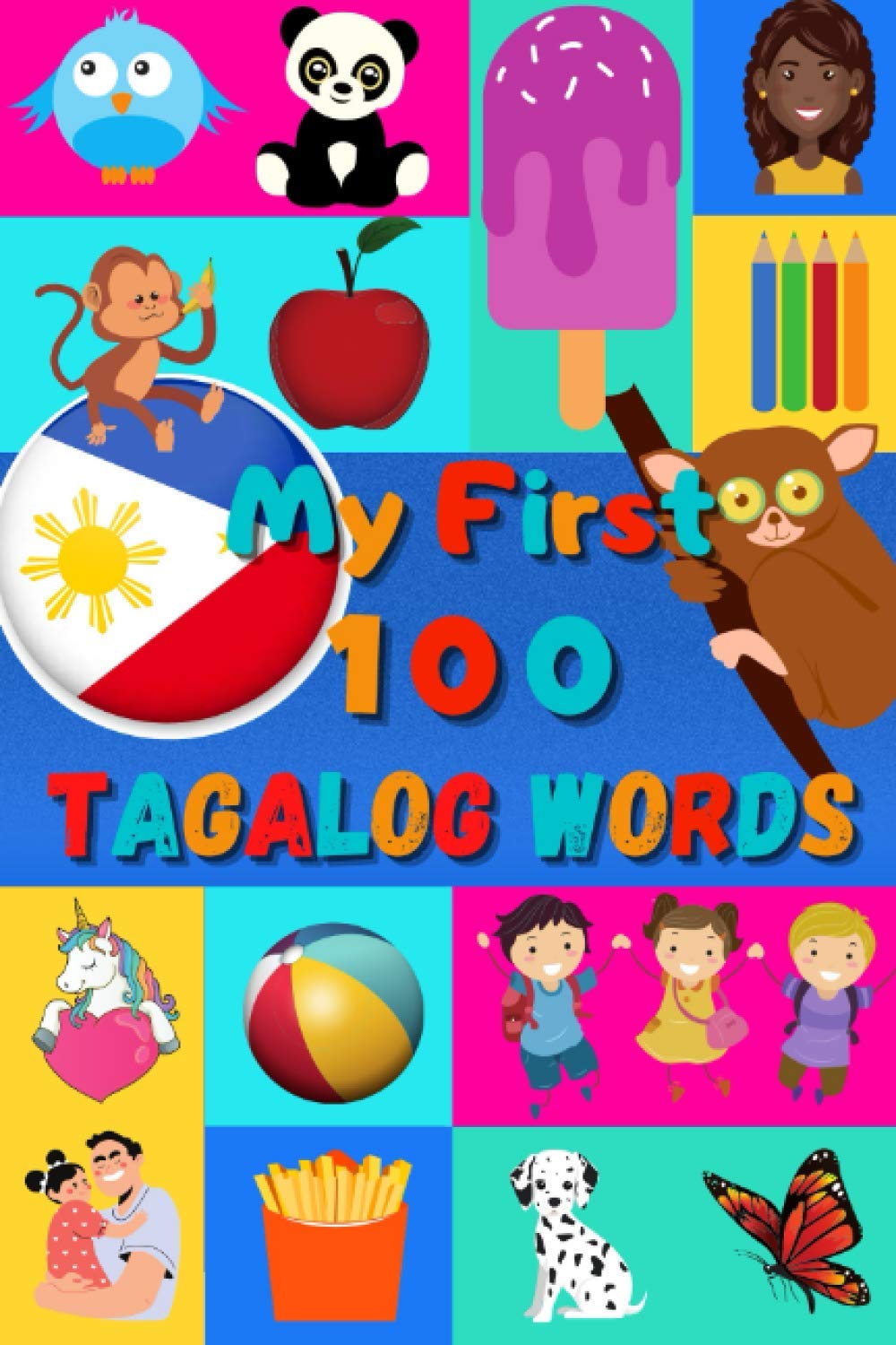 Buy My 100 First Tagalog Words: Learn Filipino for Kids & Toddlers ...