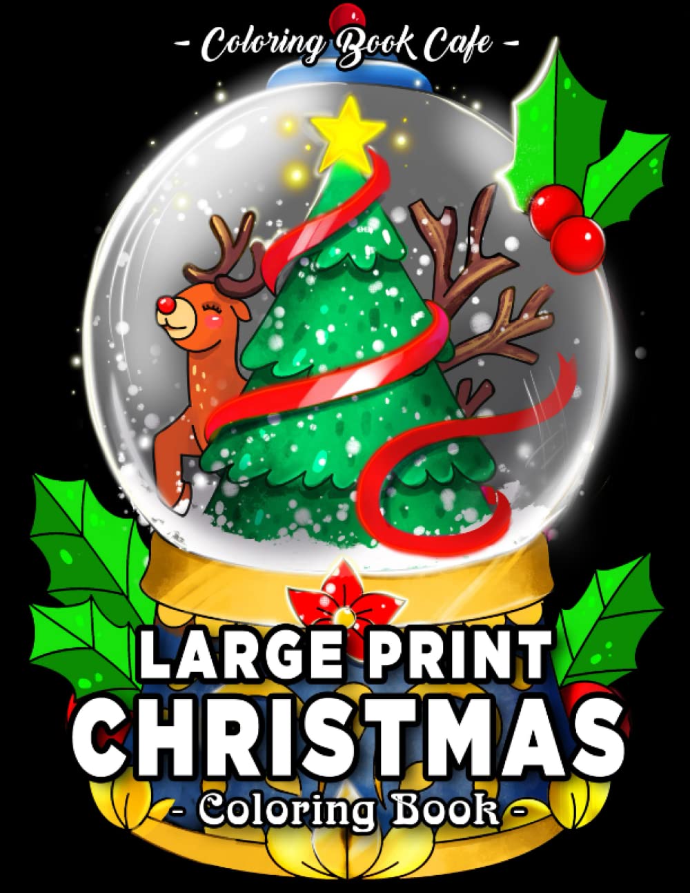 Large Print Christmas Coloring Book: Easy and Festive Holiday Designs ...