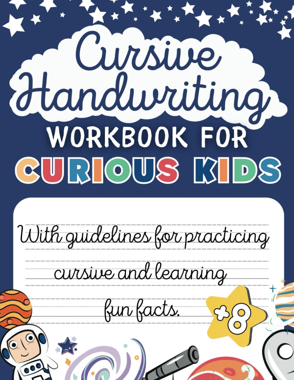 Cursive Handwriting Workbook For Curious Kids: For 8 to 12 Years Old ...