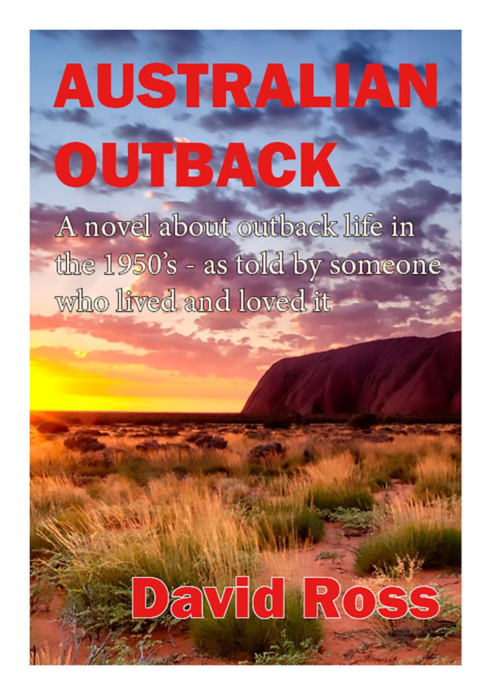 Australian Outback: A story about the people who loved and endured the ...