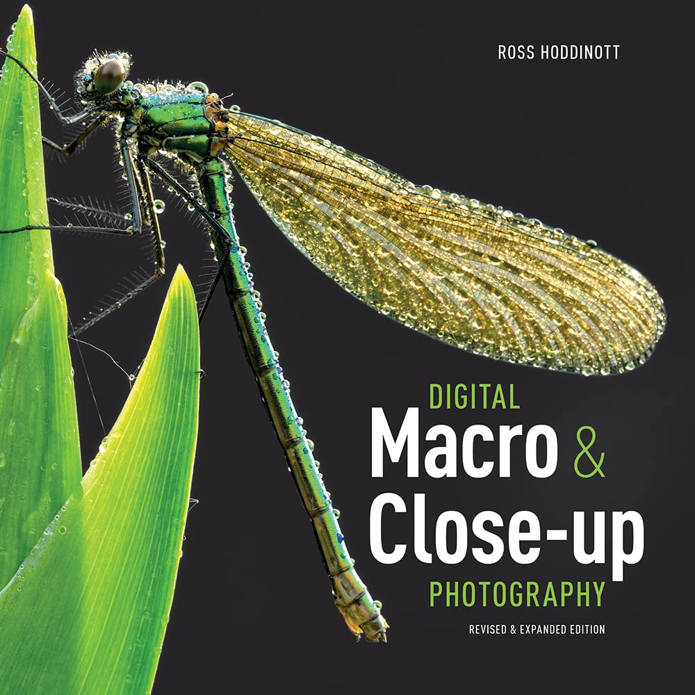 Digital Macro & Close-up Photography (Revised and Expanded Edition ...