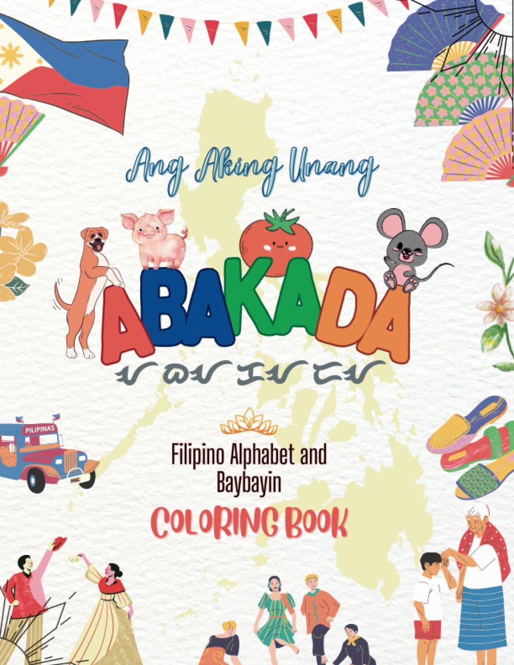 Ang Aking Unang ABaKaDa: Filipino Alphabet and Baybayin Coloring book ...