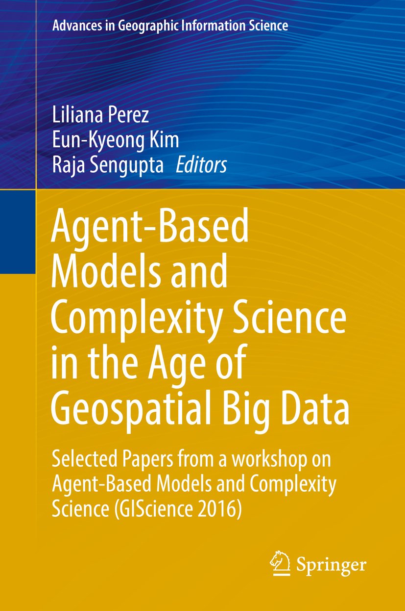 Agent-Based Models and Complexity Science in the Age of Geospatial Big ...