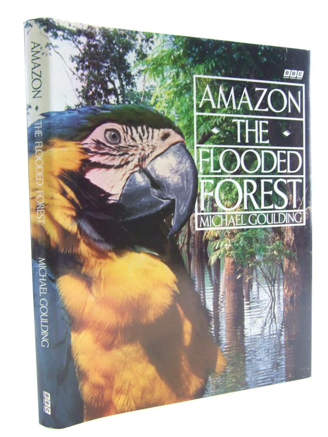 Amazon the Flooded Forest: Goulding, Michael: 9780563207047: Amazon.com ...