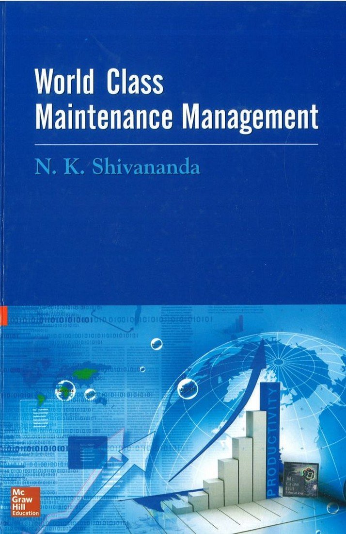 World Class Maintenance Management: Shivananda: 9781259028489: Amazon.com: Books