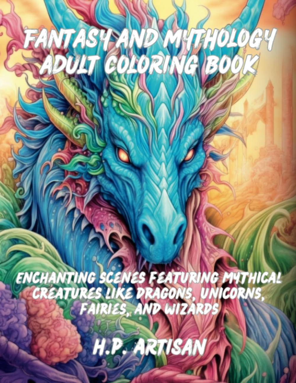 Amazon.com: Fantasy and Mythology Adult Coloring Book: Enchanting ...