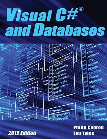 Visual C# and Databases 2019 Edition: A Step-By-Step Database Programming Tutorial: Conrod ...