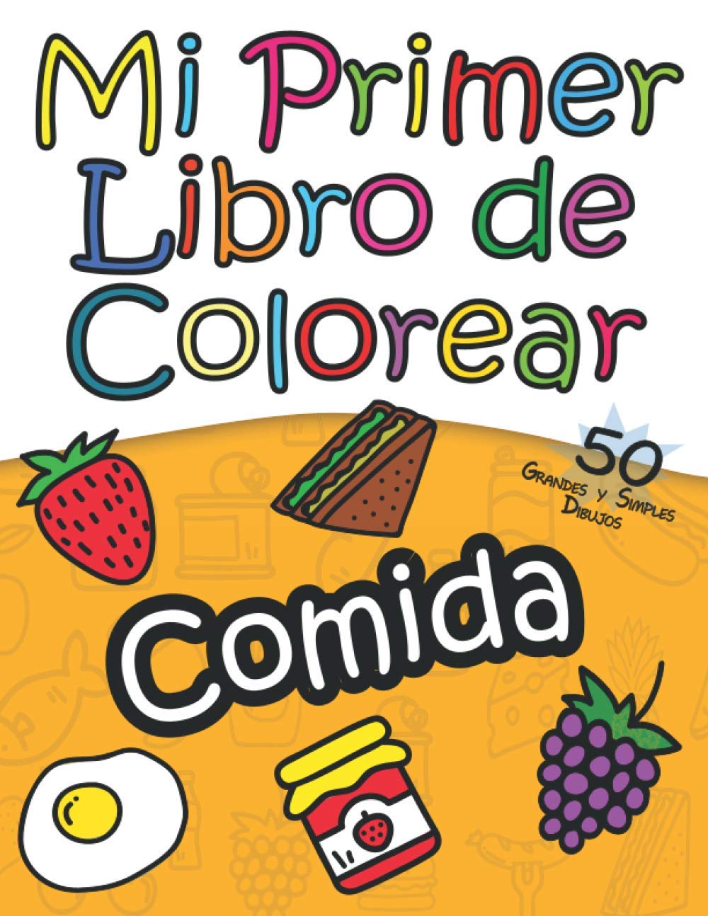 Mi Primer Libro De Colorear Comida Para Ninos De 1 | Desertcart GB