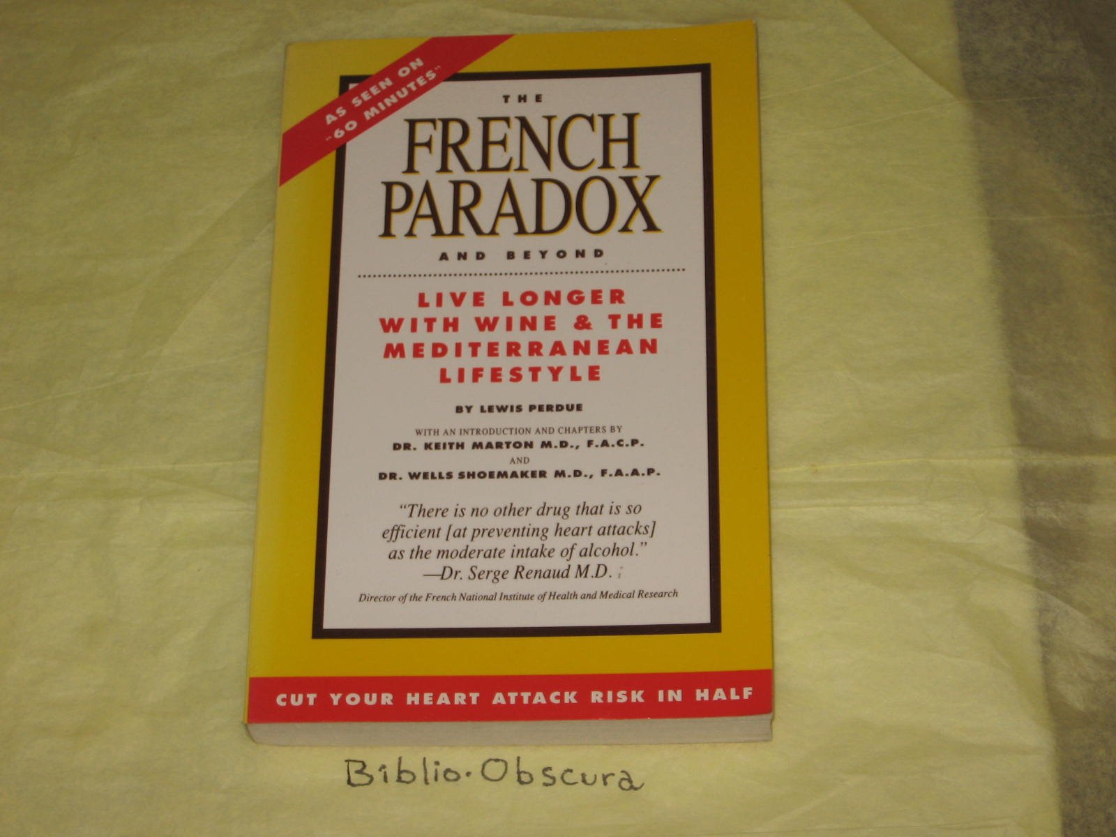 The French Paradox and Beyond: Live Longer with Wine and the ...