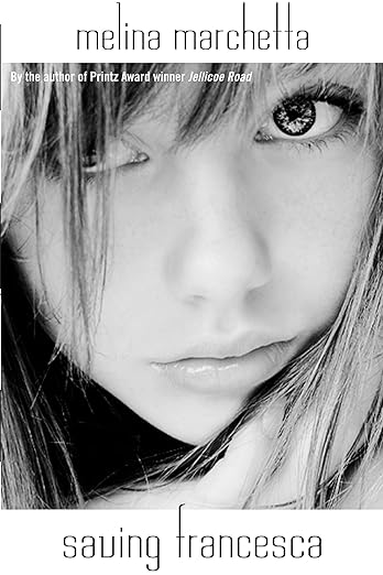 Amazon.com: Saving Francesca: 9780375829833: Marchetta, Melina: Books