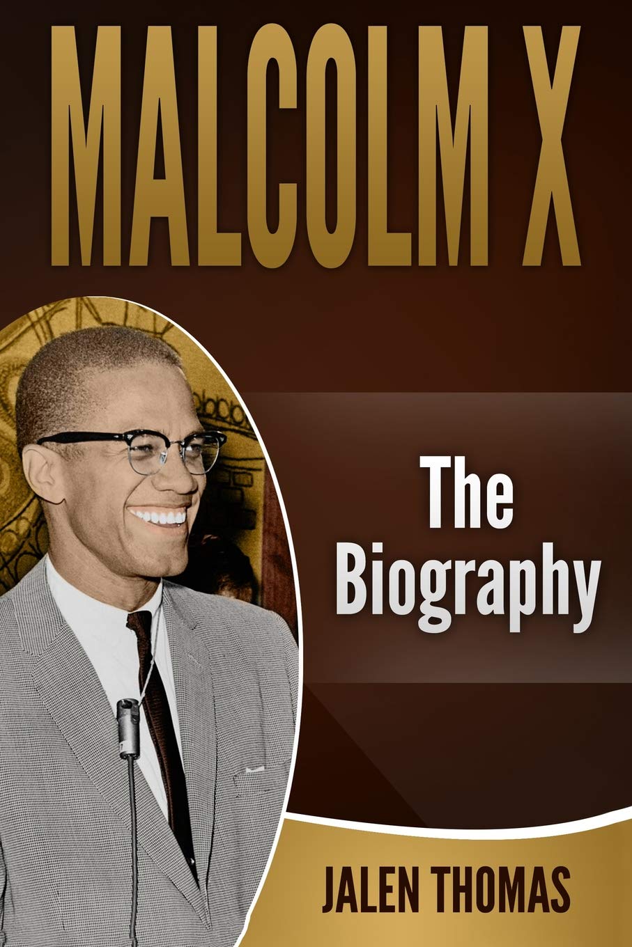 Malcolm X: The Biography – Onyx Phonix