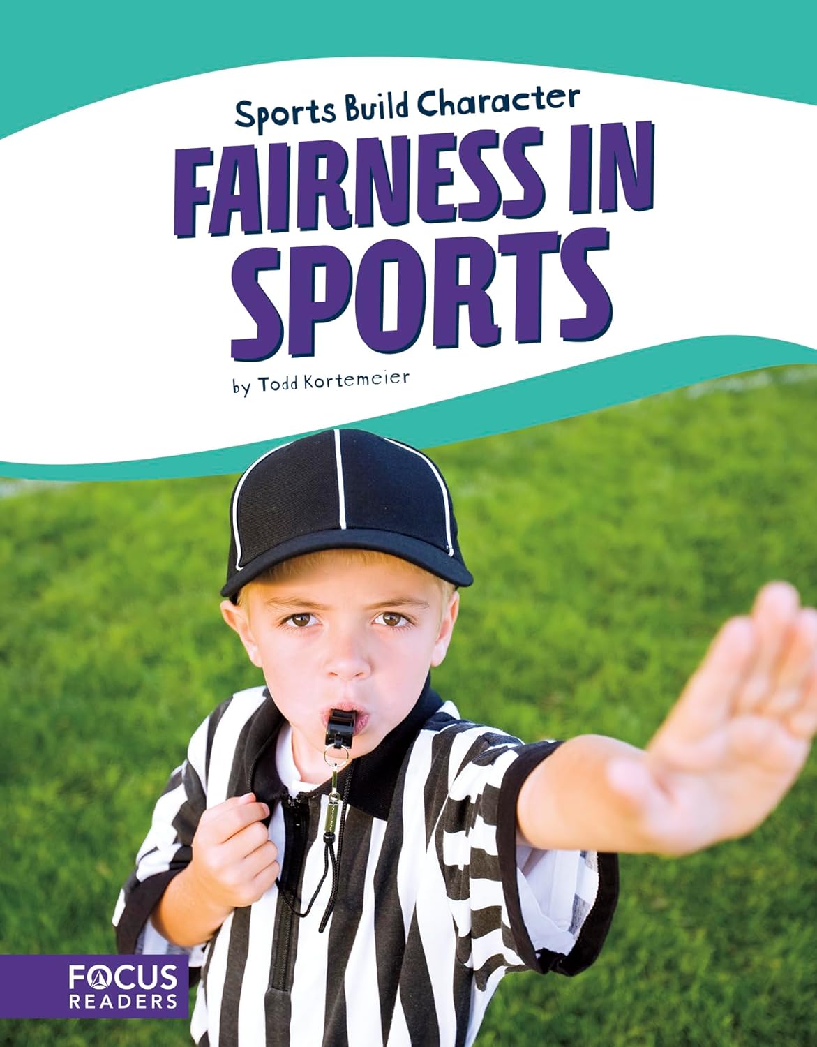 Fairness in Sports (Sports Build Character (Paperback Set of 8)): Todd ...