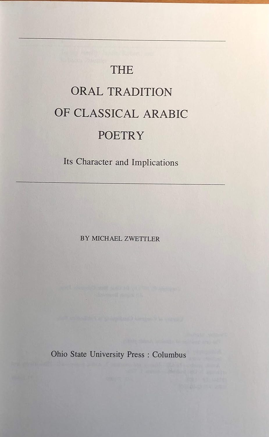 The oral tradition of classical Arabic poetry: Its character and ...