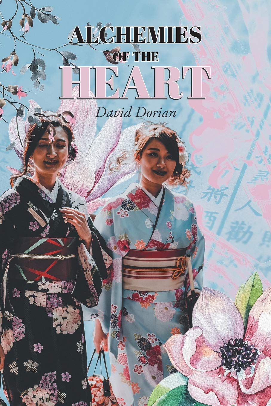 Alchemies of the Heart: Dorian, David: 9781646544943: Amazon.com: Books