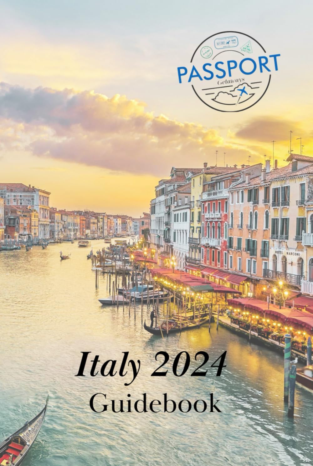 Passport Getaway Italy Guide Book: Lack, Samantha: 9798324841973 ...