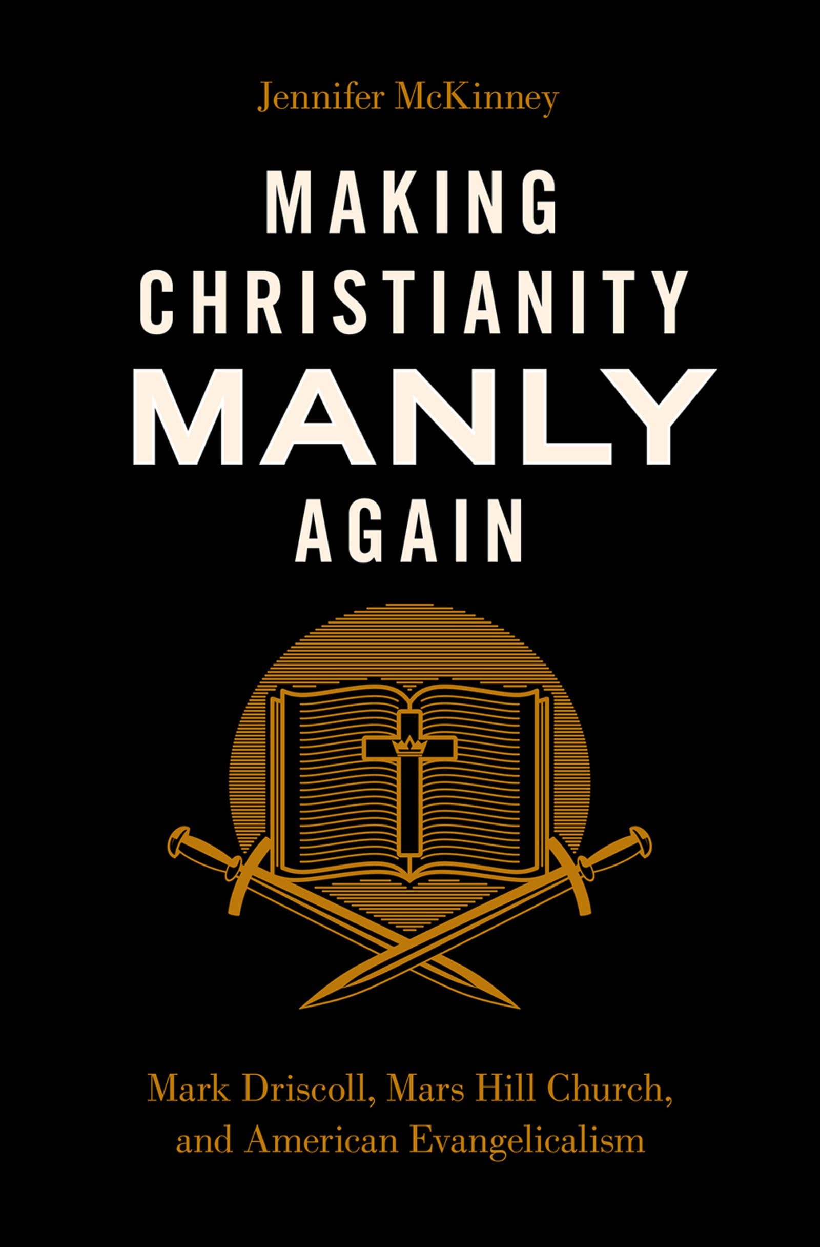 Amazon.com: Making Christianity Manly Again: Mark Driscoll, Mars Hill ...