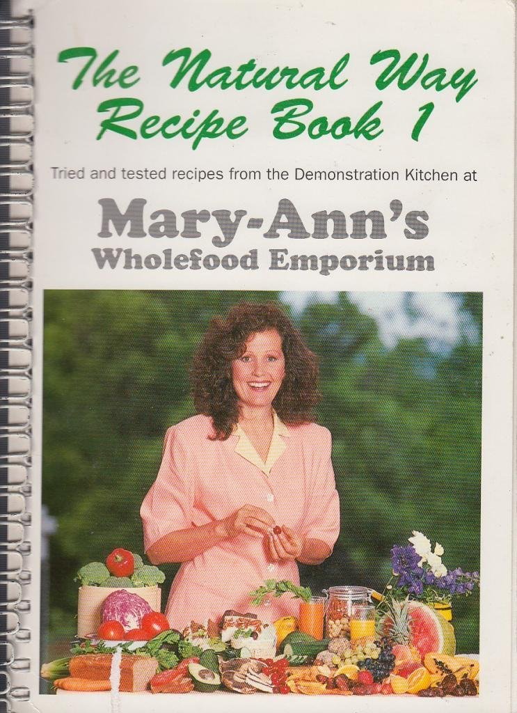 The Natural Way, Recipe Book 1: Mary-ann Shearer: 9780958392730: Amazon ...