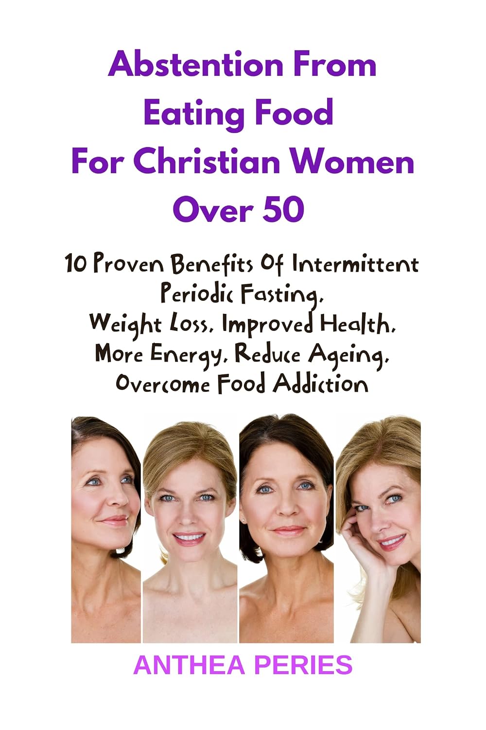 Abstention From Eating Food For Christian Women Over 50: 10 Proven ...