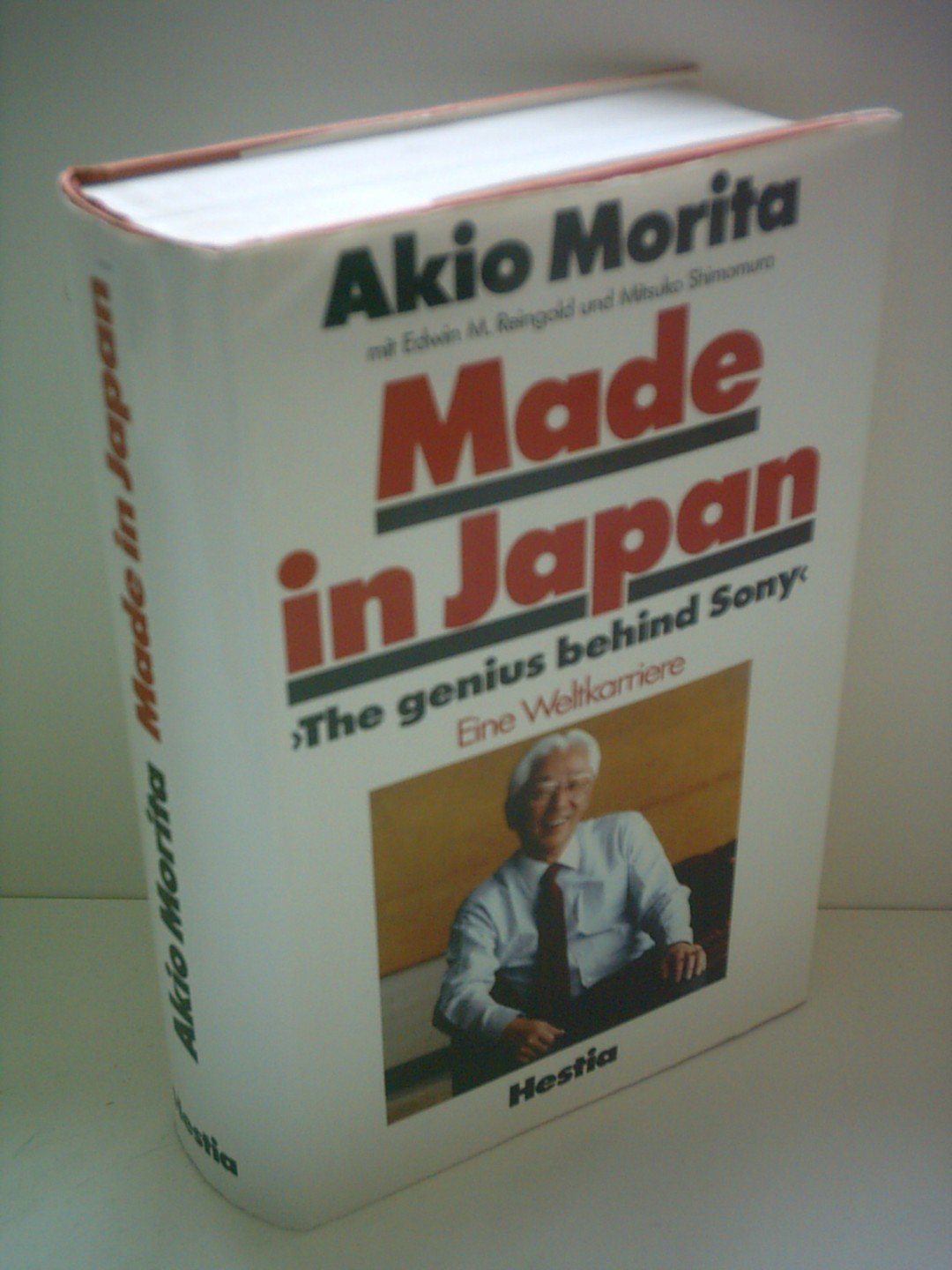 Made in Japan: Akio Morita and Sony: Akio Morita, Edwin M. Reingold ...