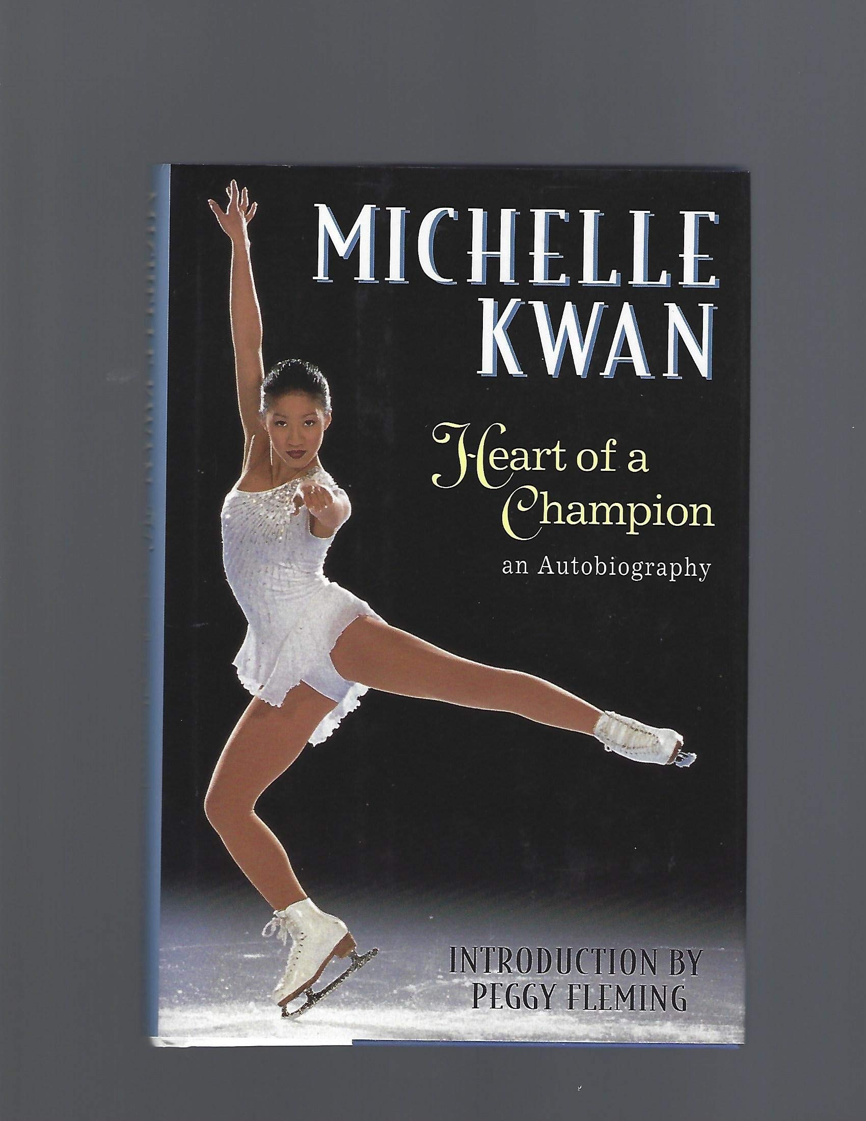Michelle Kwan: Heart of a Champion : An Autobiography: Kwan, Michelle ...