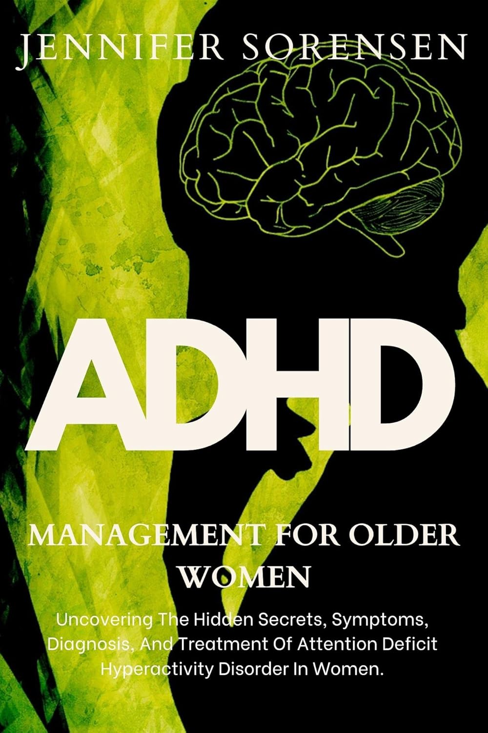 ADHD Management For Older Women: Uncovering The Hidden Secrets ...