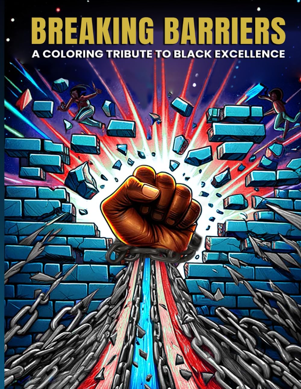 Breaking Barriers: A Coloring Tribute To Black Excellence: Compton, AL ...