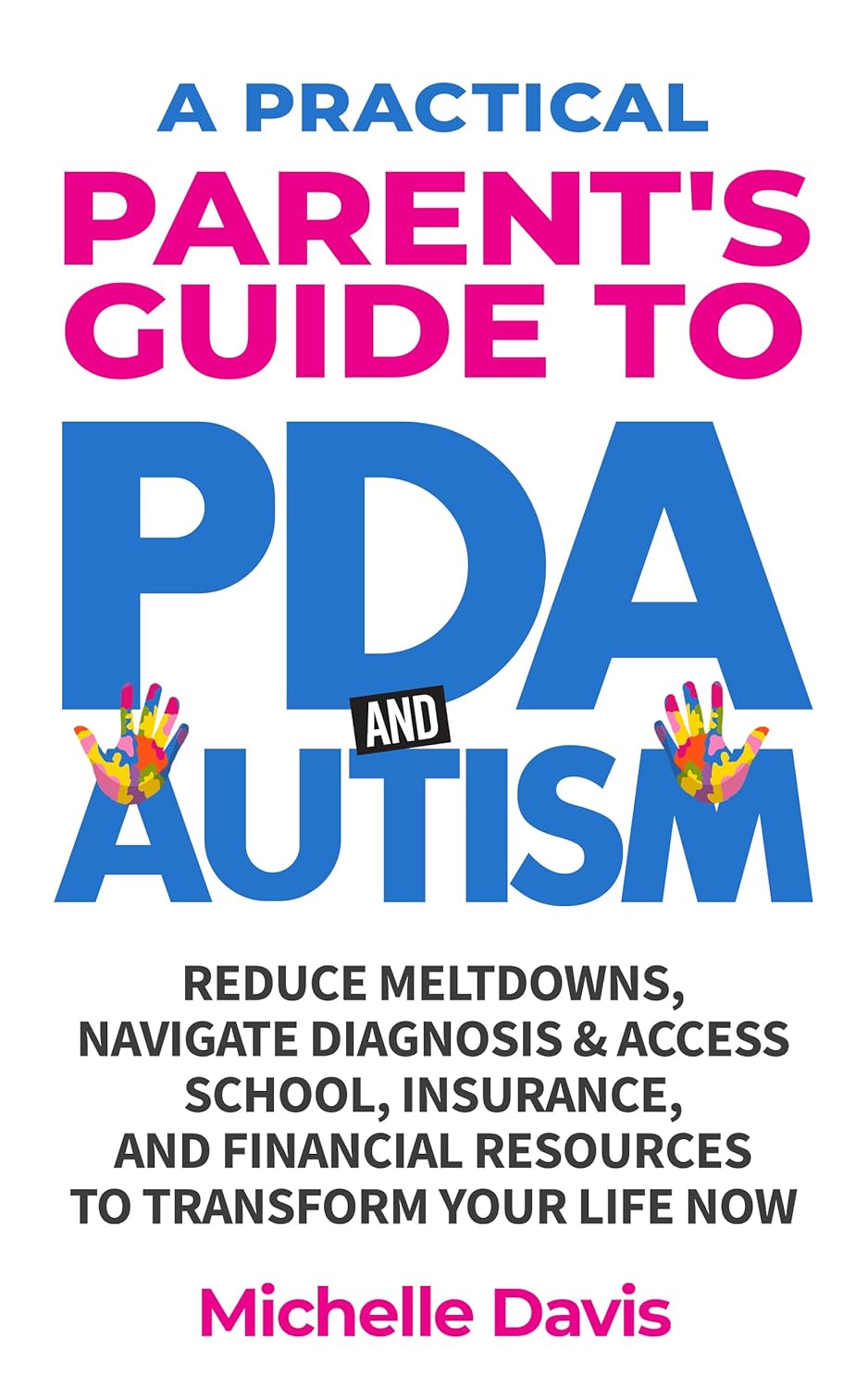 A Practical Parent's Guide to PDA and Autism: Reduce Meltdowns ...