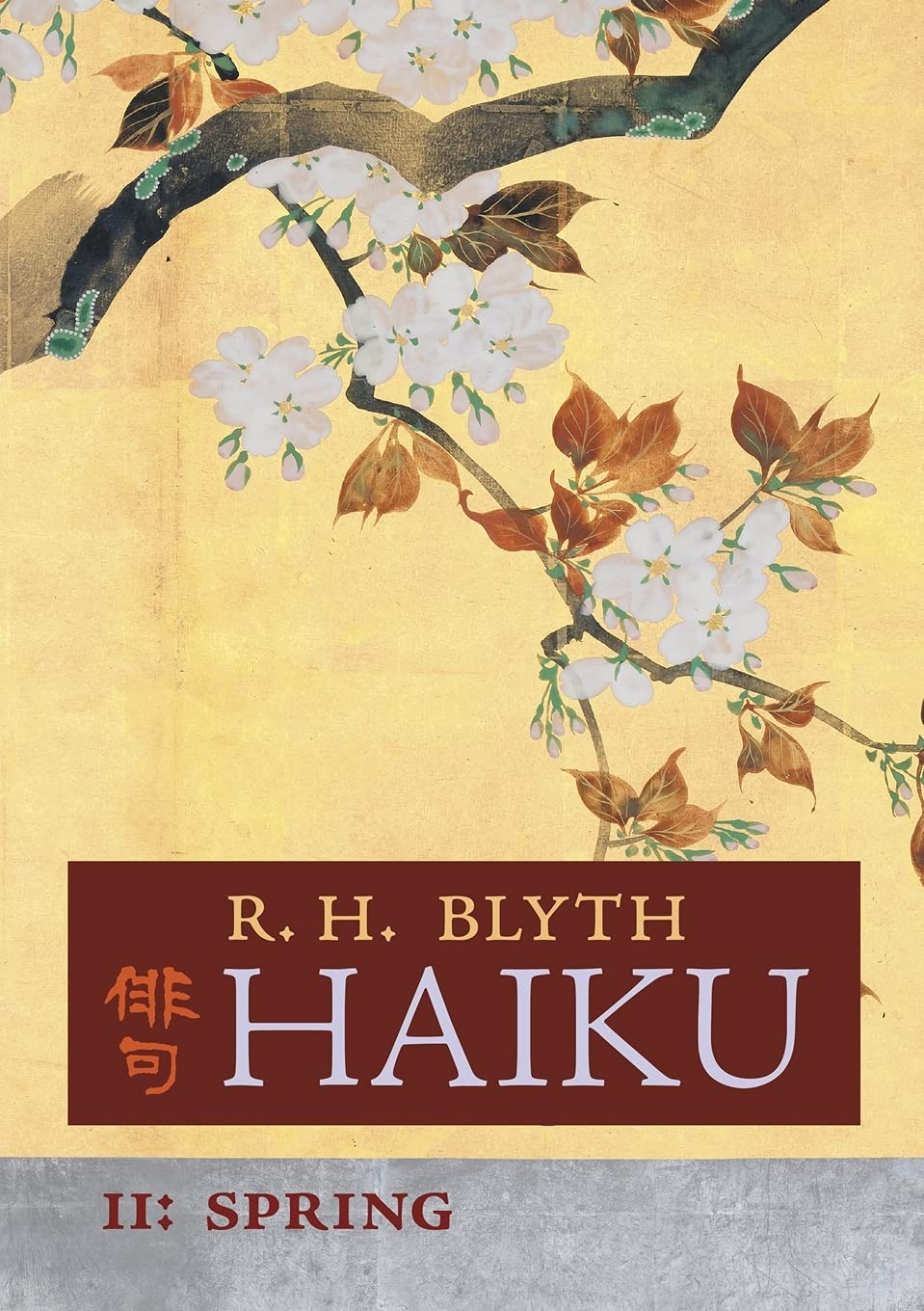 Haiku (Volume II): Spring: Blyth, R H: 9781621387237: Amazon.com: Books